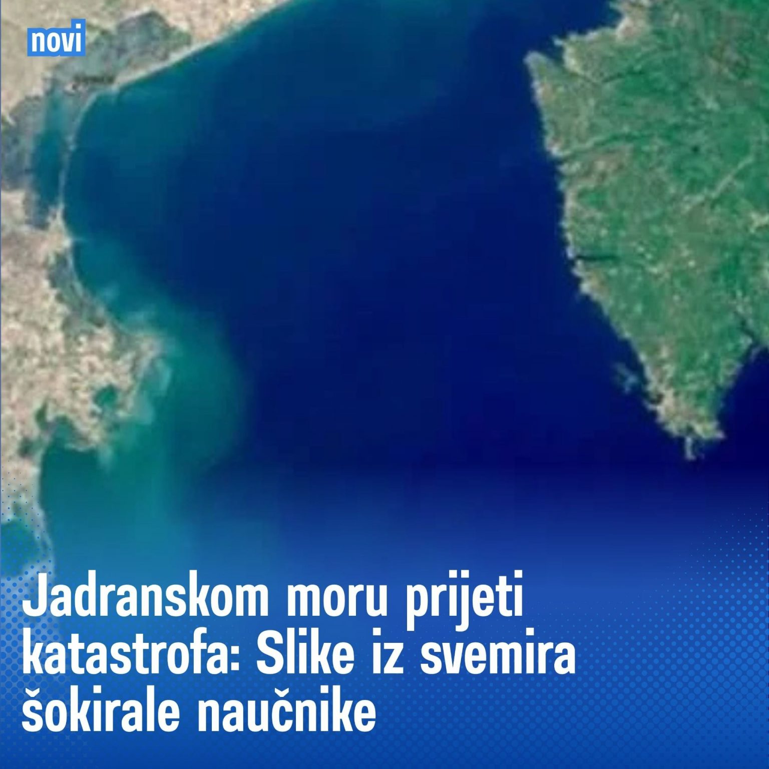 Zabrinjavajuće promjene u Jadranskom moru: Satelitske slike izazvale ...